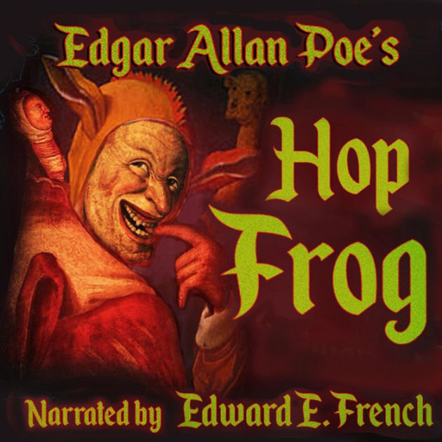 Hop-Frog by Edgar Allan Poe, Paperback | Barnes & Noble®