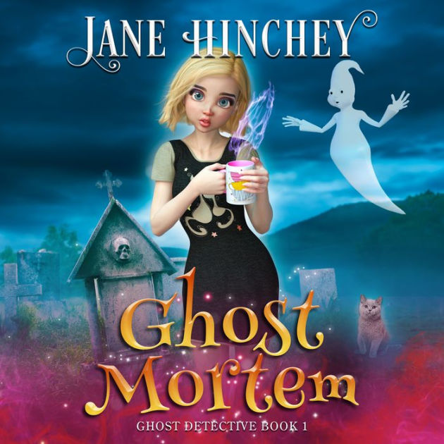 Ghost Mortem: A Paranormal Cozy Mystery Romance by Jane Hinchey | eBook | Barnes & Noble®