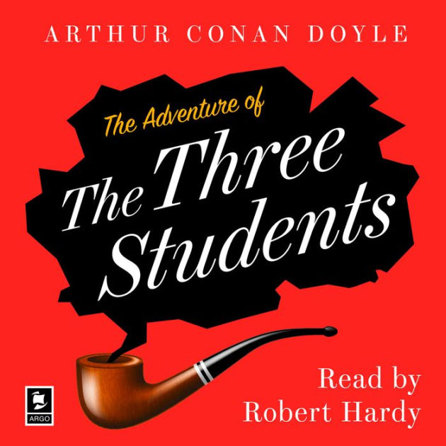 The Adventure of the Three Students: A Sherlock Holmes Adventure (Argo ...