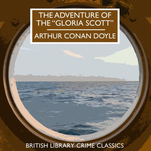 The Adventure of the Gloria Scott by Arthur Conan Doyle | eBook ...