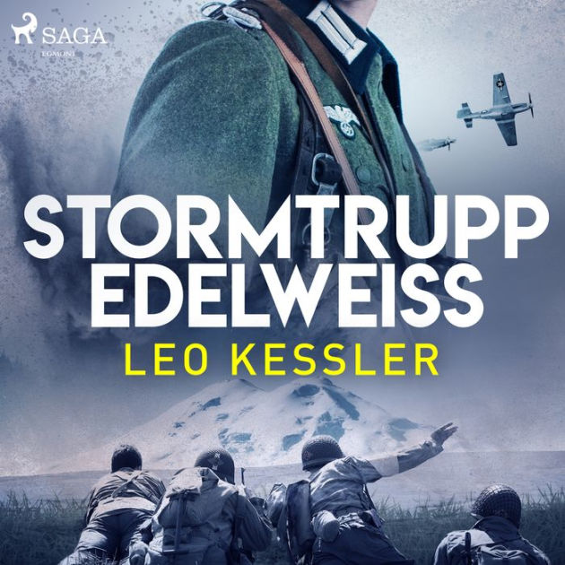 Stormtrupp Edelweiss by Leo Kessler, Håkan Julander | 2940178092804 | Audiobook (Digital ...