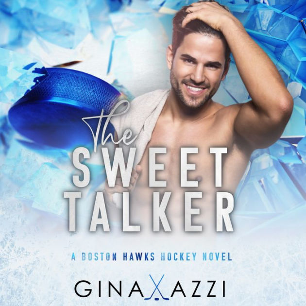 The Sweet Talker: A Surprise Baby Hockey Romance by Gina Azzi, Whitney Daniels, Craig Hart ...