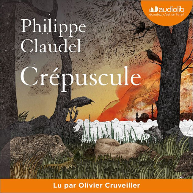 Crépuscule by Philippe Claudel | eBook | Barnes & Noble®