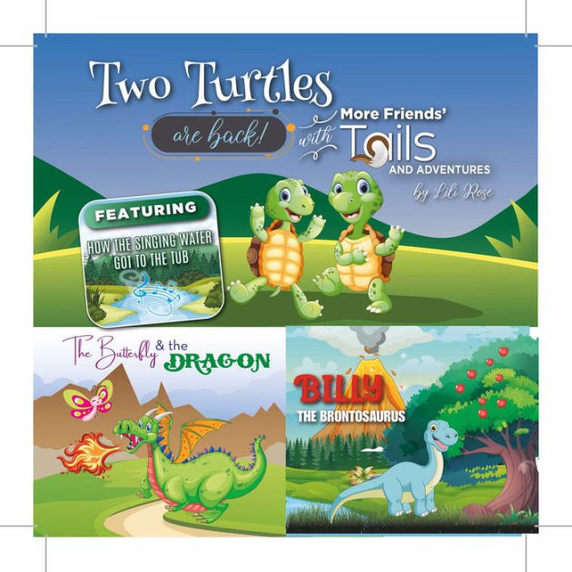 Two Turtles Are Back with More Friends' Tails and Adventures by Lili ...