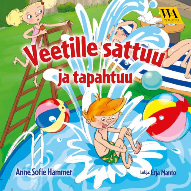 Veetille sattuu ja tapahtuu by Anne Sofie Hammer, Erja Manto | 2940178334560 | Audiobook ...