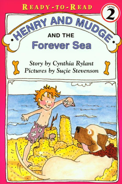 Henry and Mudge and the Forever Sea: Ready-to-Read, Level 2 by Cynthia ...