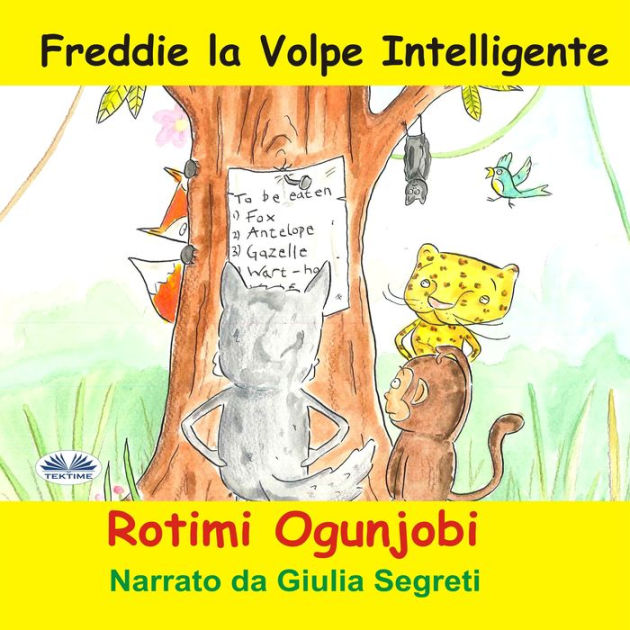 Freddie la Volpe Intelligente by Rotimi Ogunjobi, Giulia Segreti | 2940178585412 | Audiobook ...