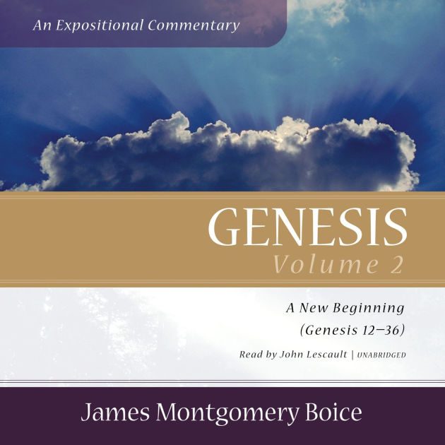 Genesis: An Expositional Commentary, Vol. 2: Genesis 12-36 by James ...