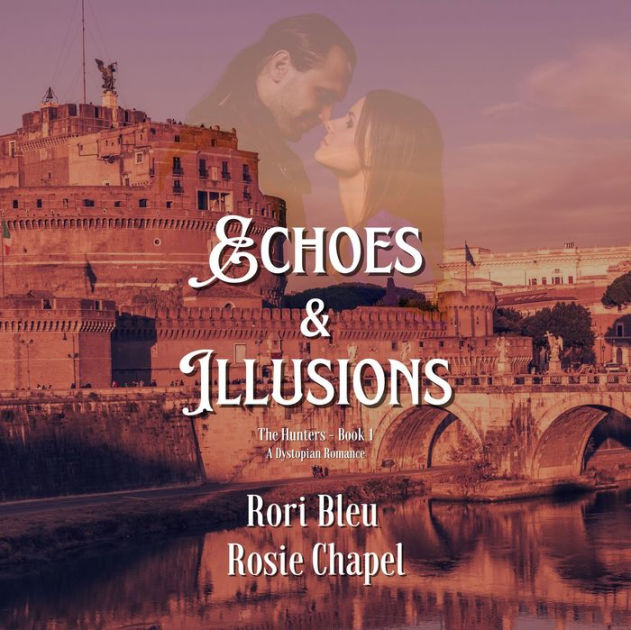 Echoes and Illusions by Rosie Chapel, Rori Bleu | 2940178794975 | Audiobook (Digital) | Barnes ...