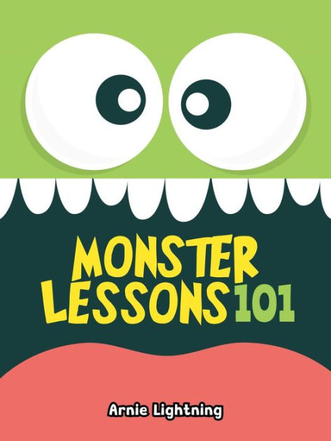 Monster Lesson 101 by Arnie Lightning | eBook | Barnes & Noble®