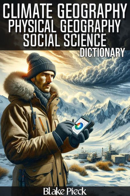 Climate Geography Dictionary (Grow Your Vocabulary, #50) by Blake Pieck ...