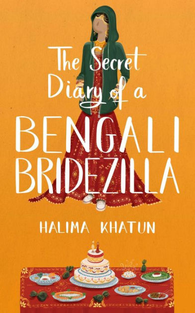 The Secret Diary of a Bengali Bridezilla by Halima Khatun | eBook | Barnes & Noble®