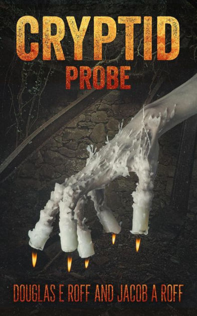 Cryptid: Probe (Cryptid Trilogy, #2) by Douglas Roff | eBook | Barnes & Noble®