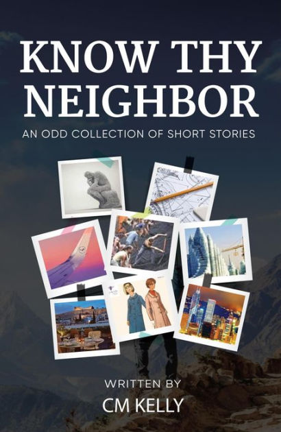 Know thy Neighbor by CM Kelly | eBook | Barnes & Noble®
