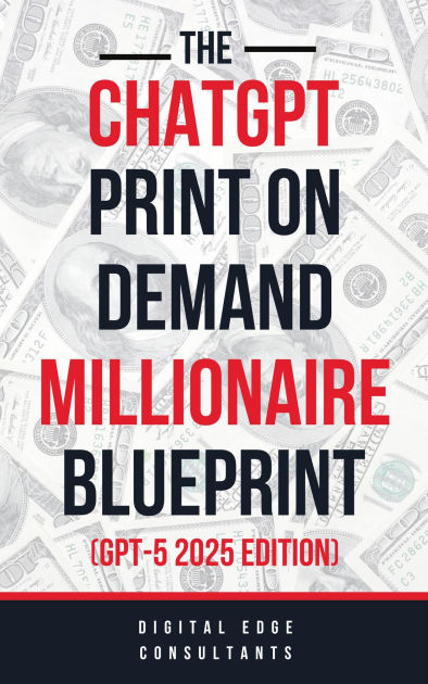The ChatGPT Print On Demand Millionaire Blueprint (GPT-4 2024 Edition) by Aipex Digital | eBook ...