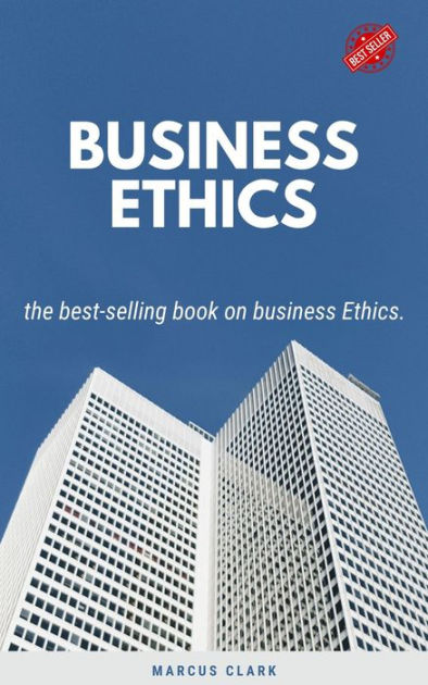 Business Ethics by Marcus Clark | eBook | Barnes & Noble®