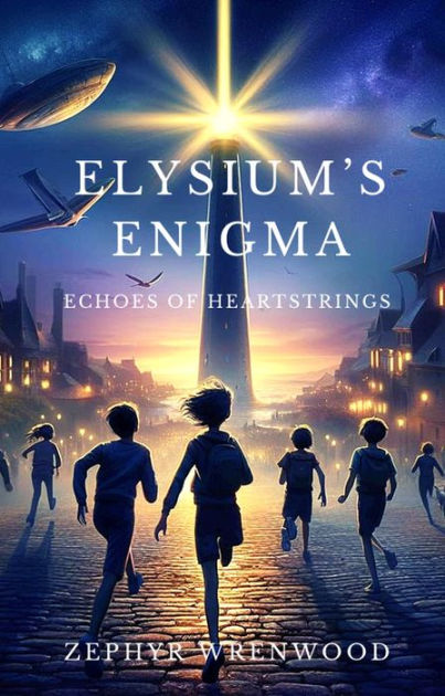 Elysium's Enigma: Echoes of Heartstrings by Zephyr Wrenwood | eBook | Barnes & Noble®