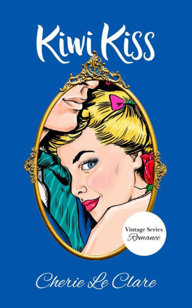 Kiwi Kiss by Cherie Le Clare | eBook | Barnes & Noble®