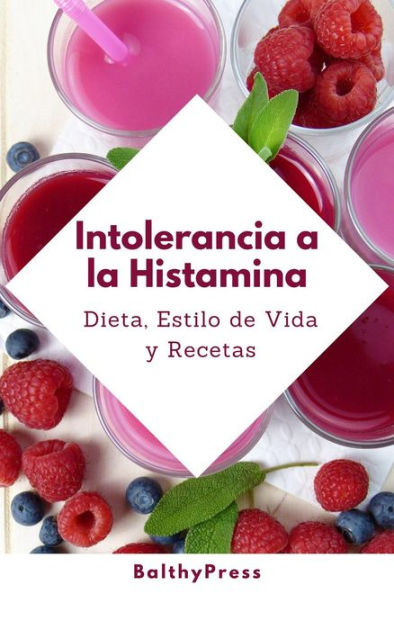 Intolerancia A La Histamina By Balthypress Paperback Barnes And Noble®