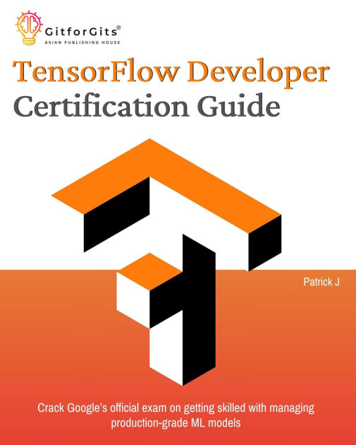 TensorFlow Developer Certification Guide by Patrick J | eBook | Barnes & Noble®