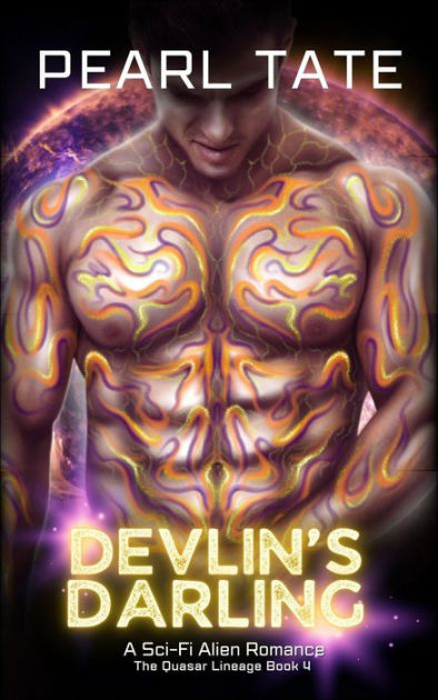 Devlin's Darling - A Sci-Fi Alien Romance (The Quasar Lineage, #4) by Pearl Tate | eBook ...