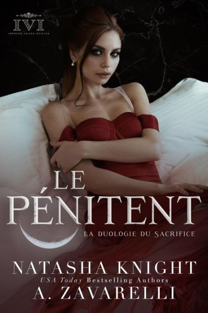 Le Pénitent (La duologie du Sacrifice, #2) by Natasha Knight, A. Zavarelli | eBook | Barnes & Noble®
