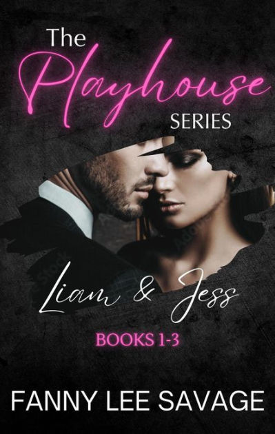 The Playhouse Series: Liam and Jess by Fanny Lee Savage | eBook | Barnes & Noble®