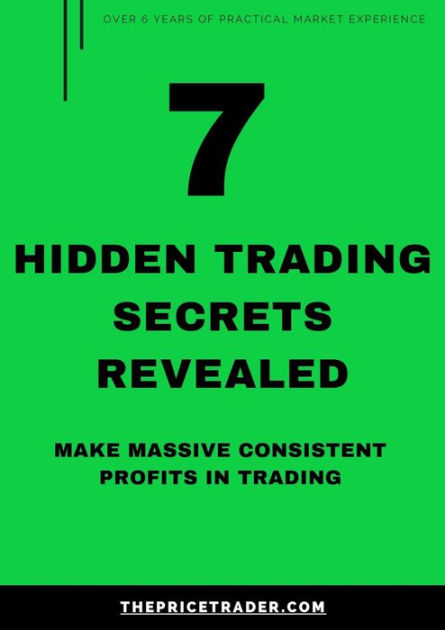 7 Hidden Trading Secrets Revealed by The Price Trader | eBook | Barnes & Noble®