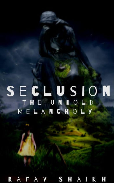 Seclusion by Rafay Shaikh | eBook | Barnes & Noble®