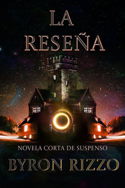 La Reseña: Novela corta de Suspenso by Byron Rizzo | eBook | Barnes & Noble®