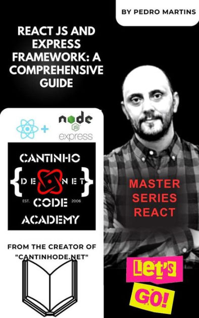 React JS and Express Framework: A Comprehensive Guide by Pedro Martins | eBook | Barnes & Noble®