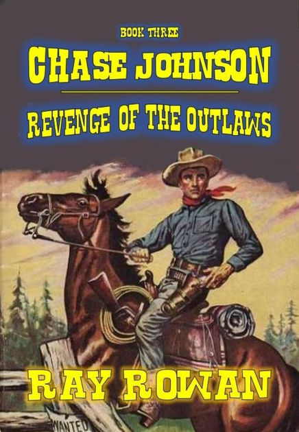 Chase Johnson - Revenge of the Outlaws by Ray Rowan, Paperback | Barnes & Noble®