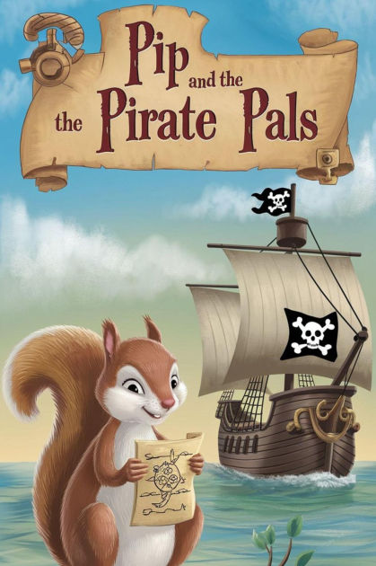 Pip and the Pirate Pals by Nore-info | eBook | Barnes & Noble®