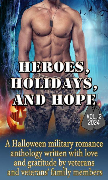 Heroes, Holidays, and Hope (Vol. 2) by Dania Voss, Laura M. Baird, Caterina Campbell, Lynn ...