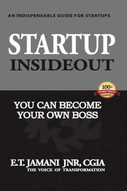 Startup Insideout by E.T Jamani Jnr CGIA | eBook | Barnes & Noble®