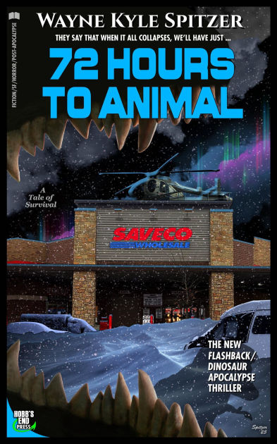 72 Hours to Animal by Wayne Kyle Spitzer | eBook | Barnes & Noble®