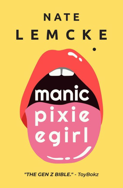 Manic Pixie Egirl by Nate Lemcke | eBook | Barnes & Noble®