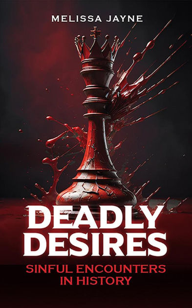 Deadly Desires by Melissa Jayne, Paperback | Barnes & Noble®