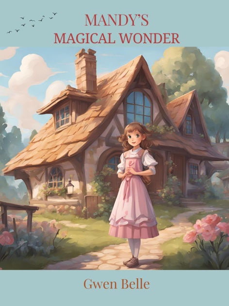 Mandy's Magical Wonder by Gwen Belle | eBook | Barnes & Noble®