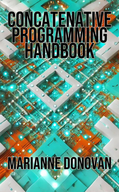 Concatenative Programming Handbook by Marianne Donovan | eBook | Barnes & Noble®