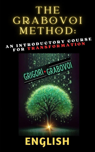 The Grabovoi Method: An Introductory Course for Transformation by Edwin Pinto | eBook | Barnes ...