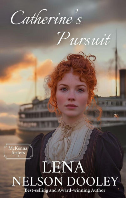 Catherine's Pursuit (McKenna Sisters, #3) by Lena Nelson Dooley | eBook | Barnes & Noble®