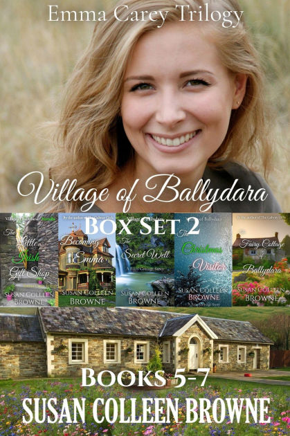 Village of Ballydara Box Set 2: Books 5-7, Emma Carey Trilogy by Susan Colleen Browne | eBook ...