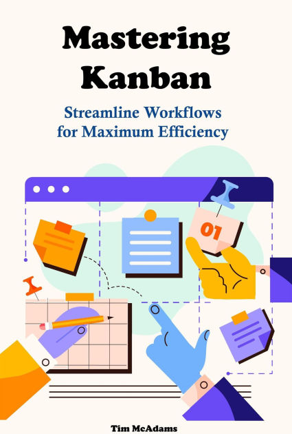 Mastering Kanban by Tim McAdams | eBook | Barnes & Noble®