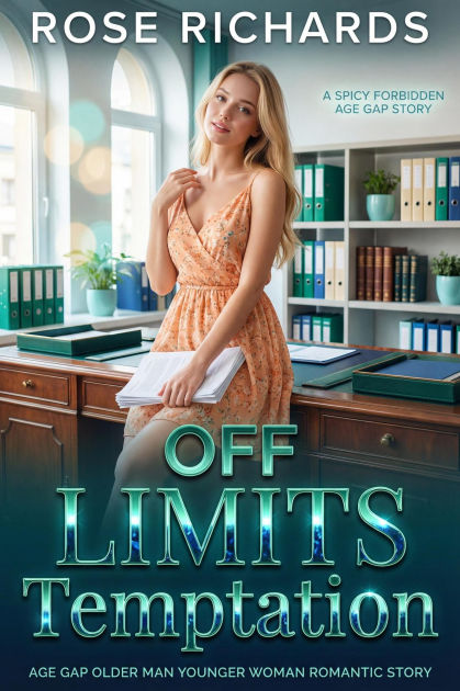 Off Limits Temptation (Romantic Age Gap Quickies, #11) by Rose Richards | eBook | Barnes & Noble®