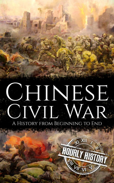 Chinese Civil War (History of China) by Hourly History | eBook | Barnes ...
