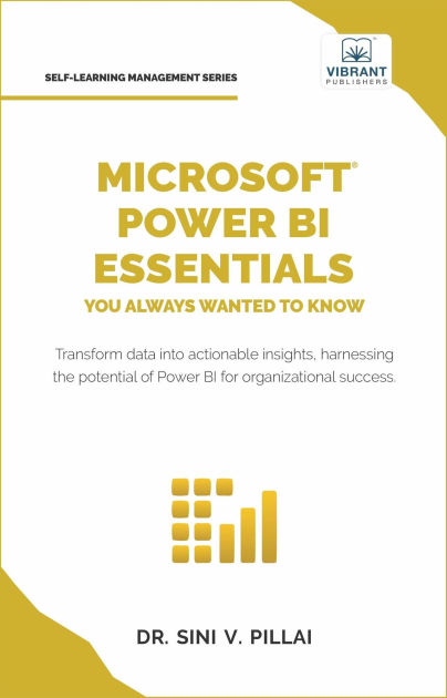 Microsoft Power BI Essentials You Always Wanted to Know (Self Learning Management) by Vibrant ...