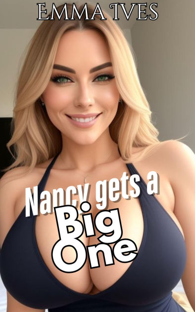 Nancy Gets a Big One by Emma Ives | eBook | Barnes & Noble®