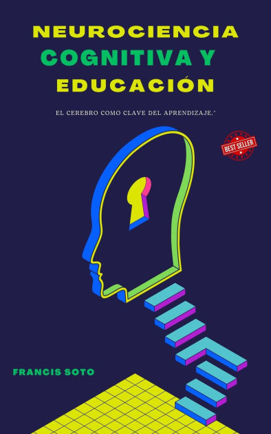 Neurociencia Cognitiva Y Educación by Francis Soto | eBook | Barnes & Noble®