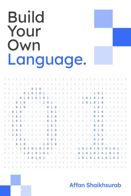 Build Your Own Programming Language by affan shaikhsurab | eBook | Barnes & Noble®